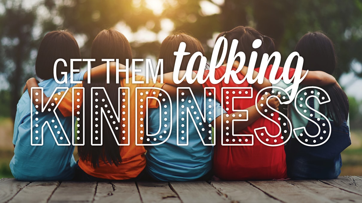 Get Them Talking: Kindness