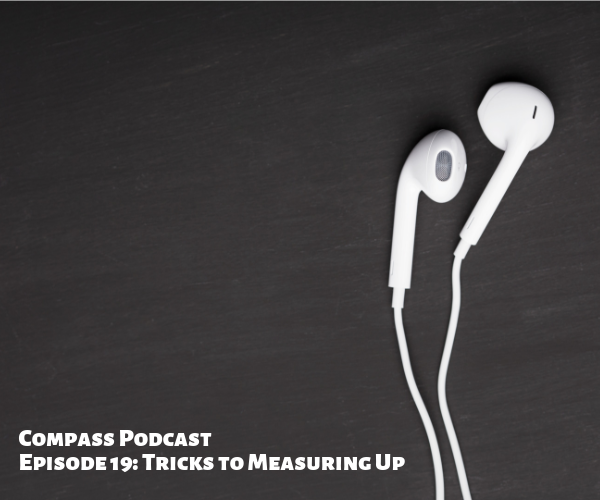 The Trick to Measuring Up with Benjamin Sledge: Compass Episode 19 ...