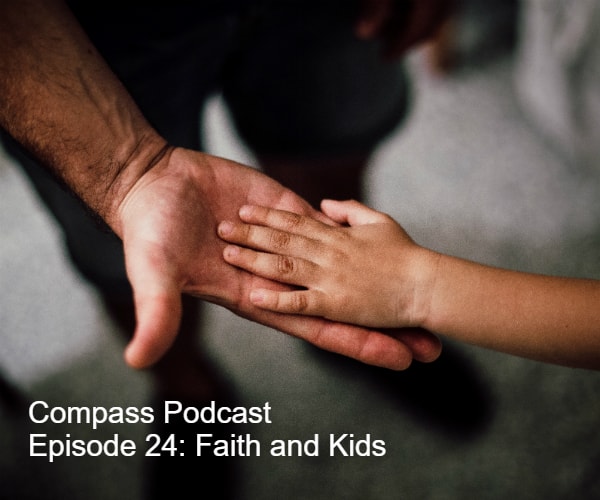 Instilling Faith in Our Kids: Compass Episode 24 | UMC.org