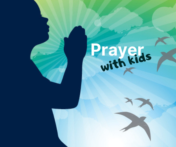 Five Ways to Pray with Children