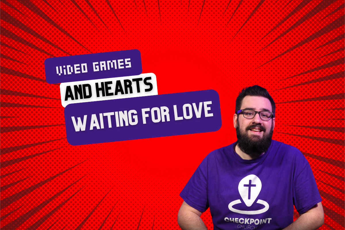 Jesus Geeks: Video games and hearts waiting for love | UMC.org