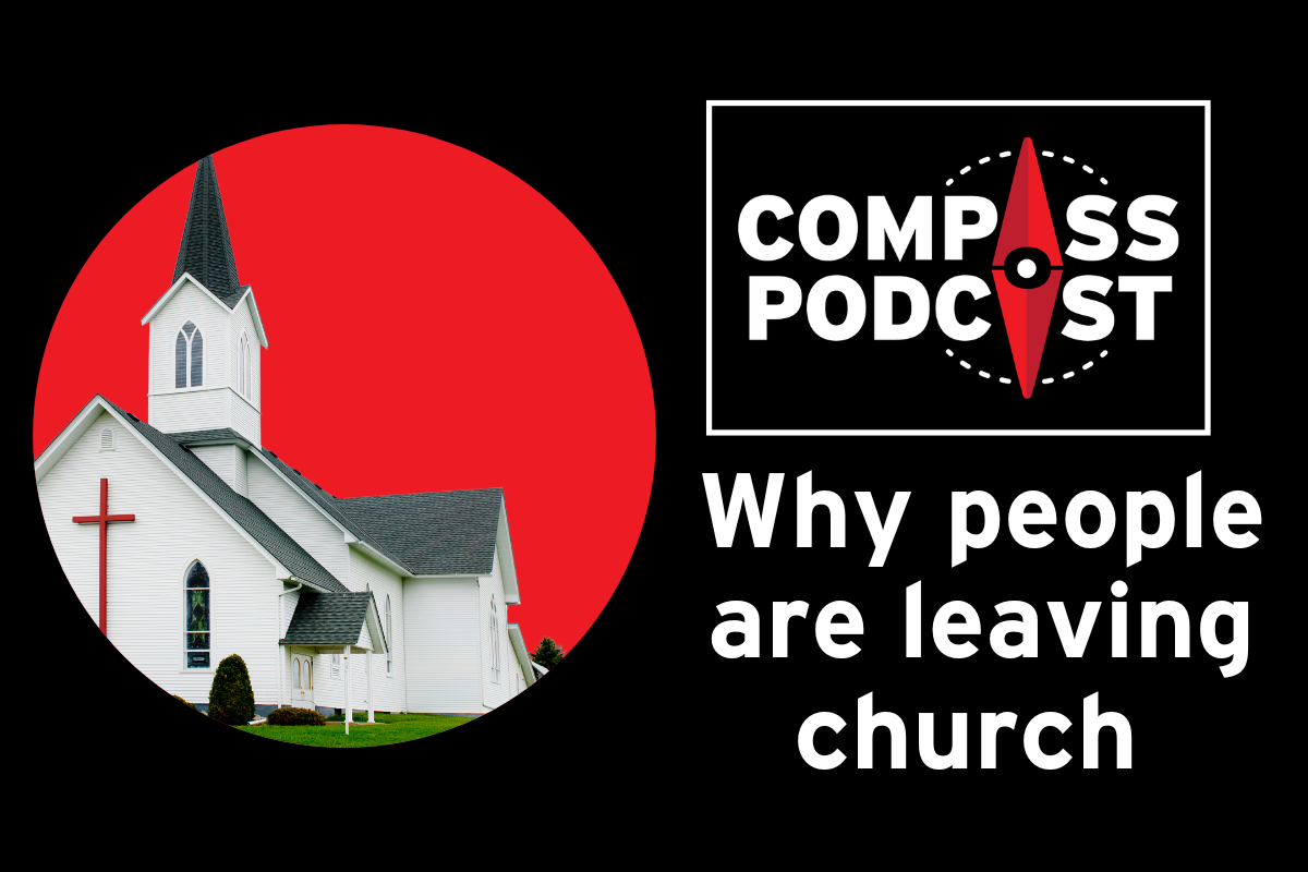 Why people are leaving church: Compass 111
