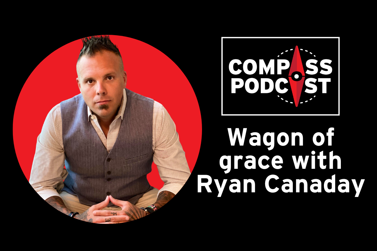 [Relisten] Wagon of grace with Ryan Canaday: Compass 114