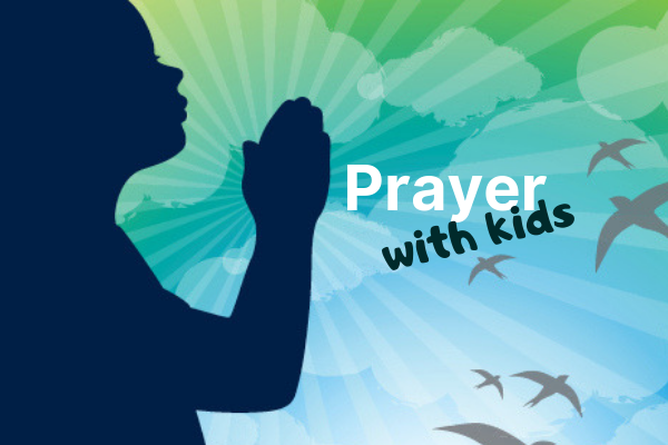 Five Ways to Pray with Children