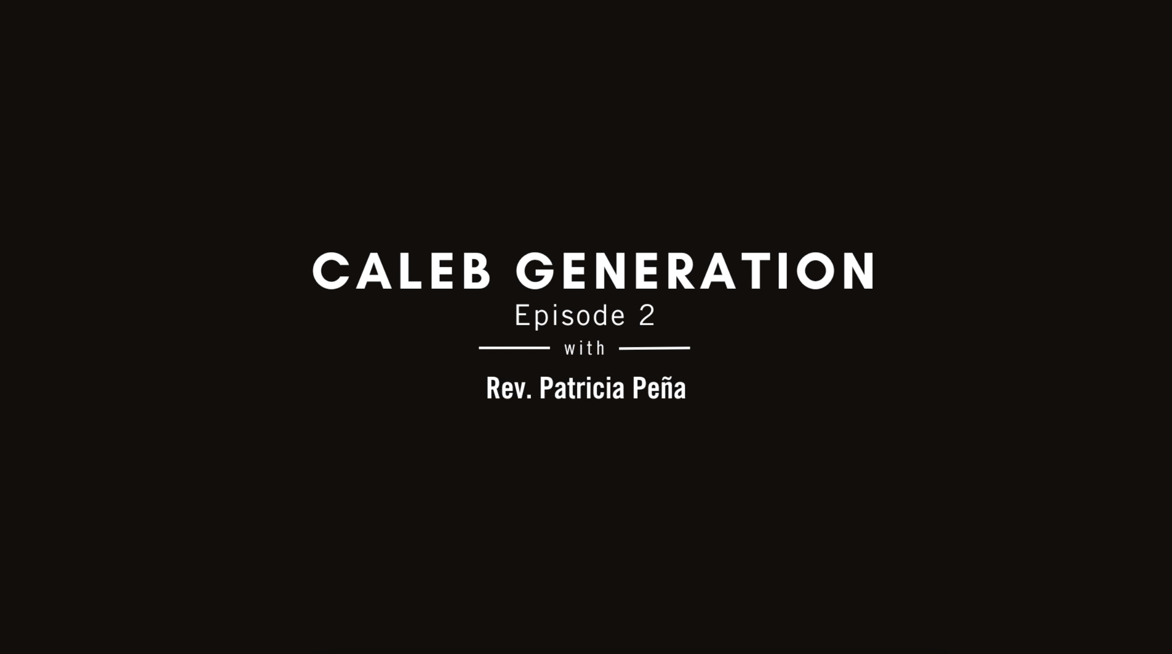 Caleb Generation part 2: The Caleb Generation's Bridge from the Past to ...