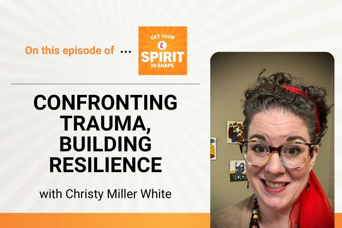 Confronting trauma, building resilience | UMC.org