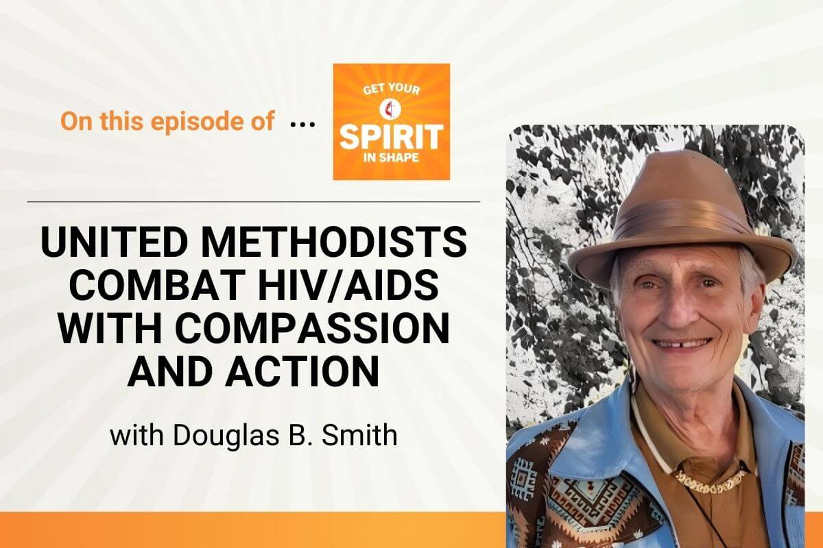 United Methodists combat HIV AIDS with compassion and action | UMC.org