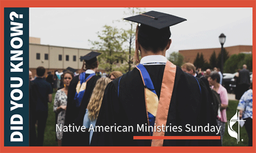Native American Ministries Sunday Did You Know | UMC.org
