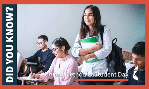 United Methodist Student Day Did You Know | UMC.org
