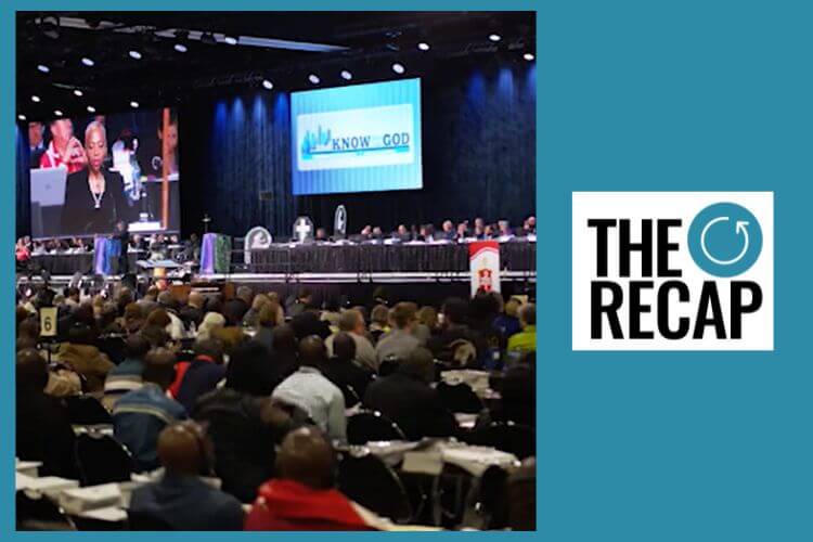 The Recap | Post-General Conference episode | UMC.org
