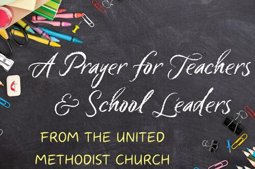 A prayer for teachers & school leaders | UMC.org