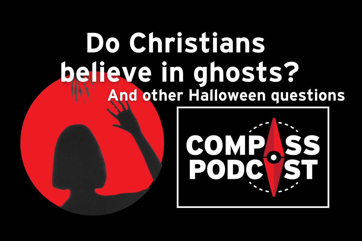 Do Christians believe in ghosts Compass 143 | UMC.org