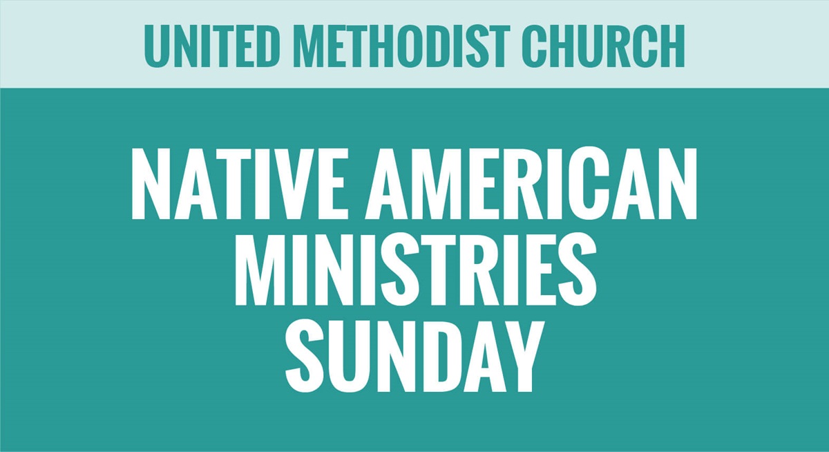 Native American Ministries Day | UMC.org