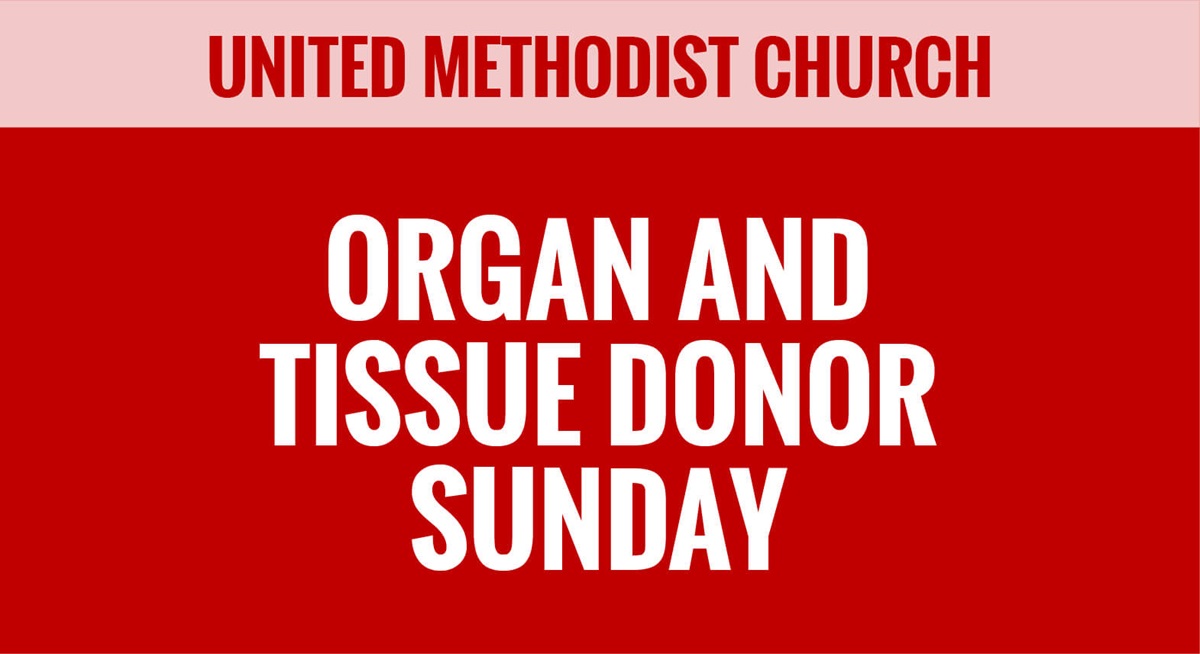 Organ and Tissue Donor Sunday | UMC.org
